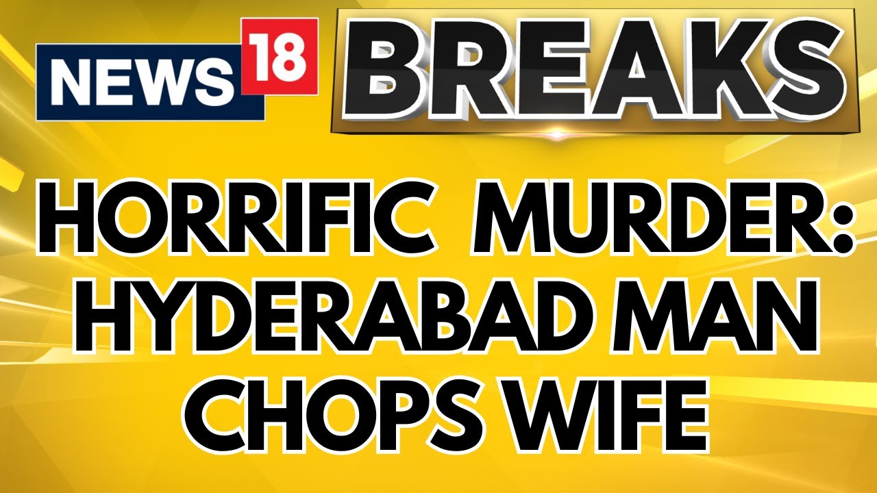 Hyderabad Murder | Shocker From Hyderabad, Man Allegedly Kills Wife ...