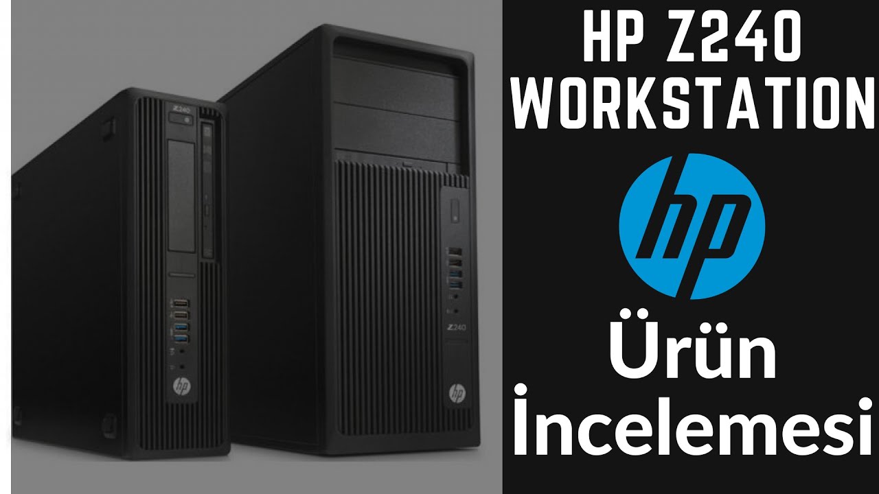 HP Z240 Workstation - Ürün İncelemesi - YouTube
