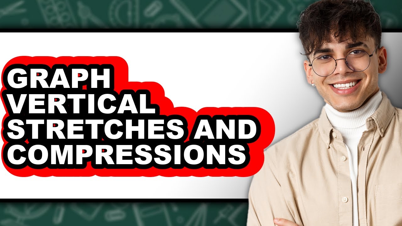 How to Graph Vertical Stretches and Compressions (only Way) - YouTube