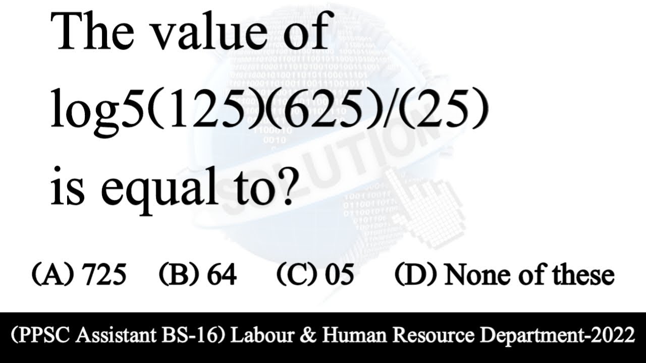 The Value Of Log5 125 625 25 PPSC Math In Urdu Hindi Solution the-value-of-log5-125-625-25-ppsc-math-in-urdu-hindi-solution
