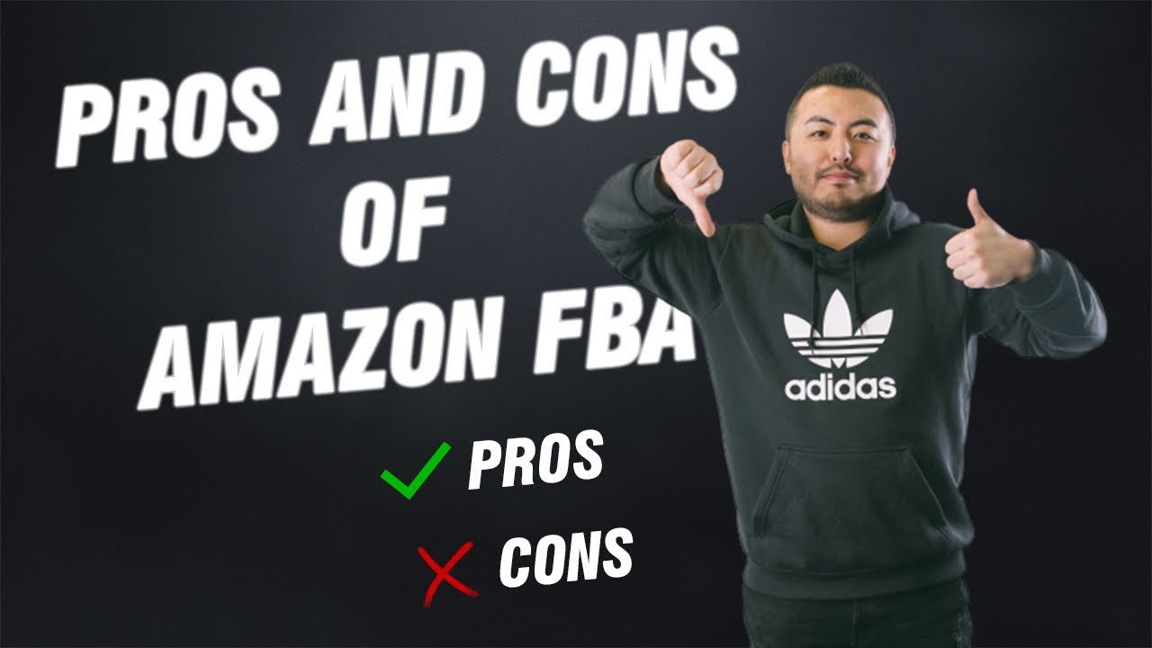 What are the PROS & CONS of Amazon FBA? Watch This Before You Start ...