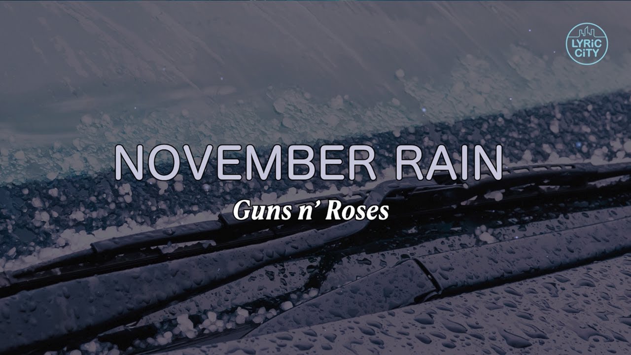 November Rain - Guns N' Roses (Lyrics) - YouTube