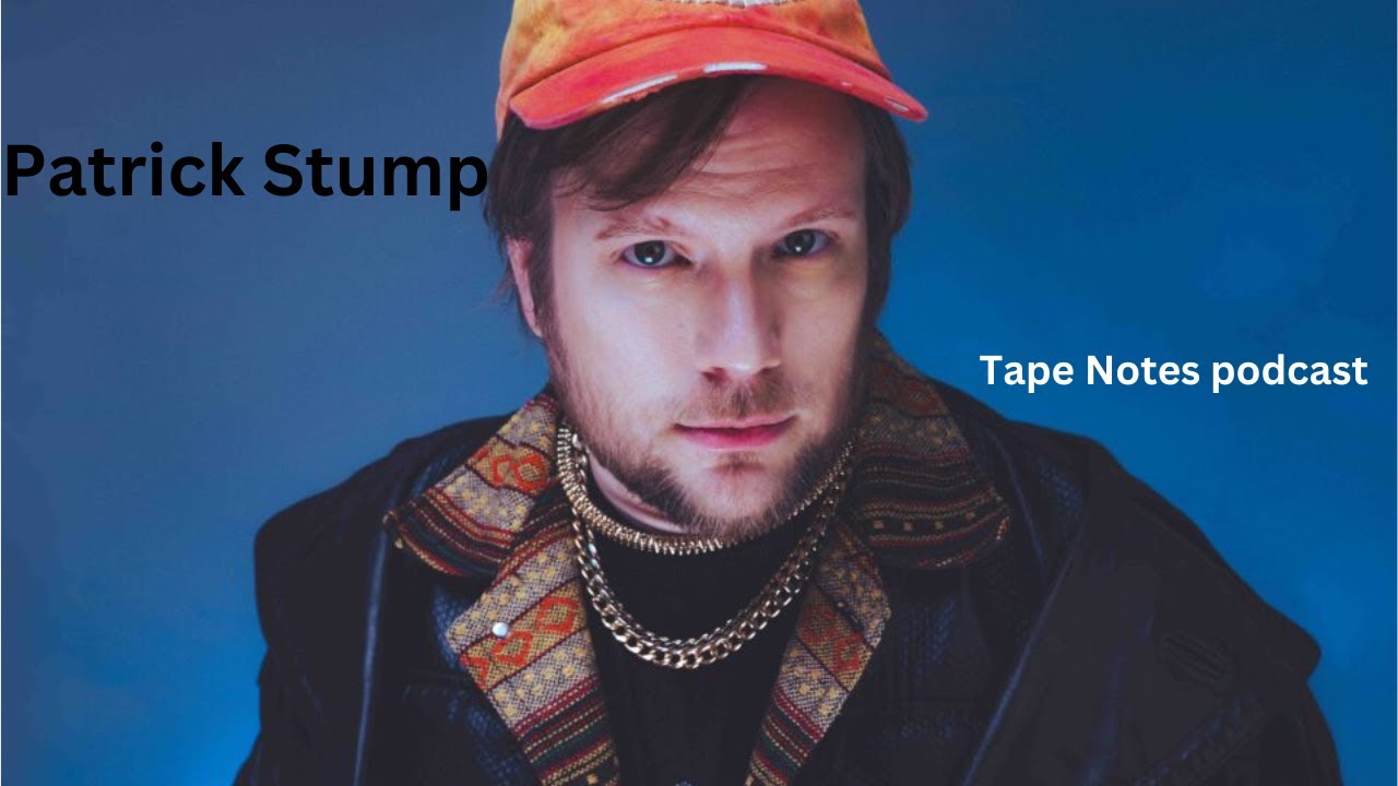 Patrick Stump - Tape Notes - podcast - YouTube