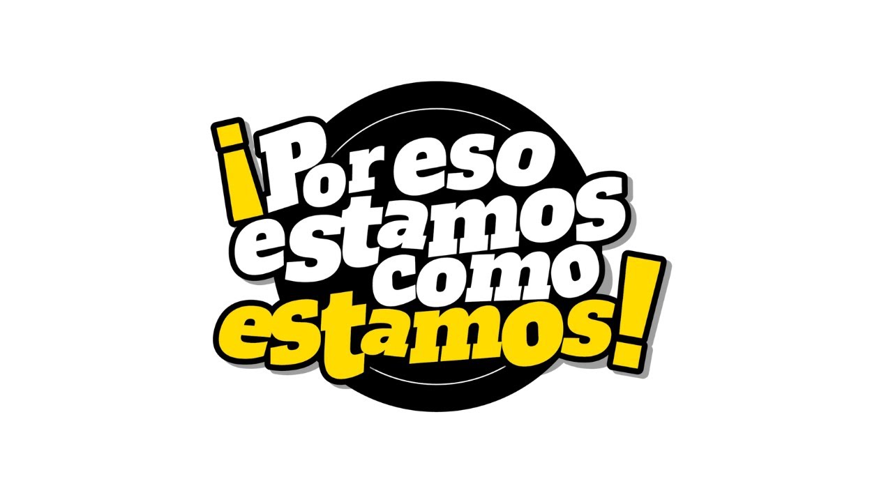 Por Eso Estamos Como Estamos - YouTube