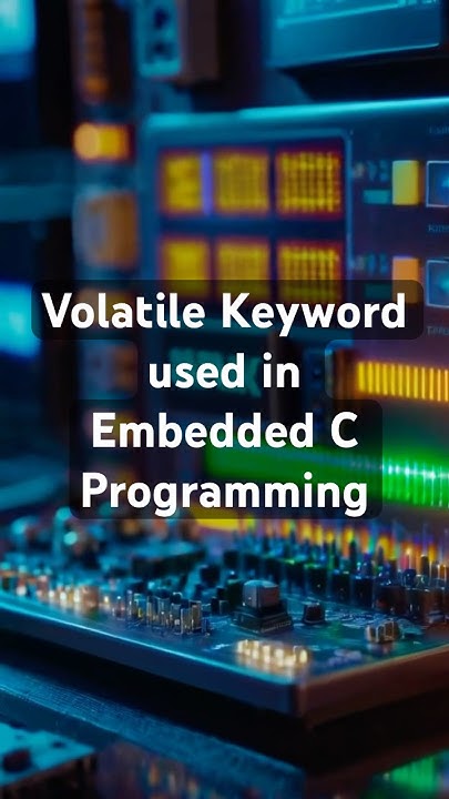 Volatile Keyword used in Embedded C Programming - YouTube