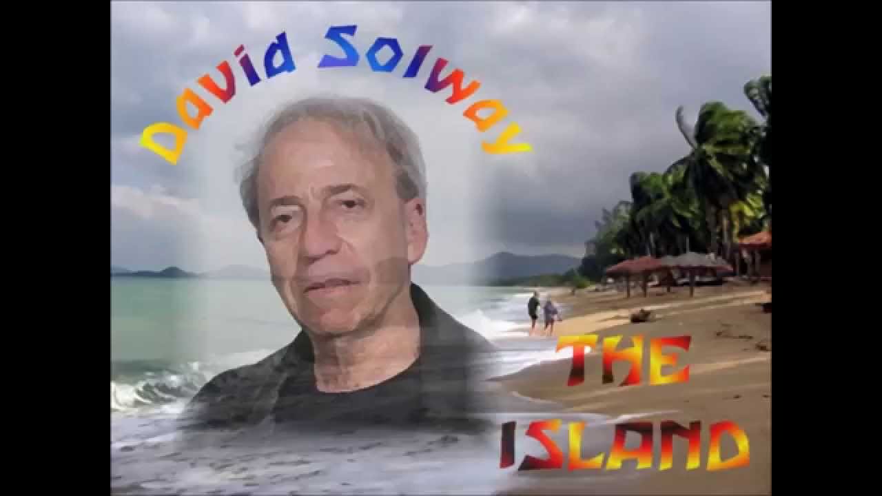 DAVID SOLWAY - THE ISLAND - YouTube
