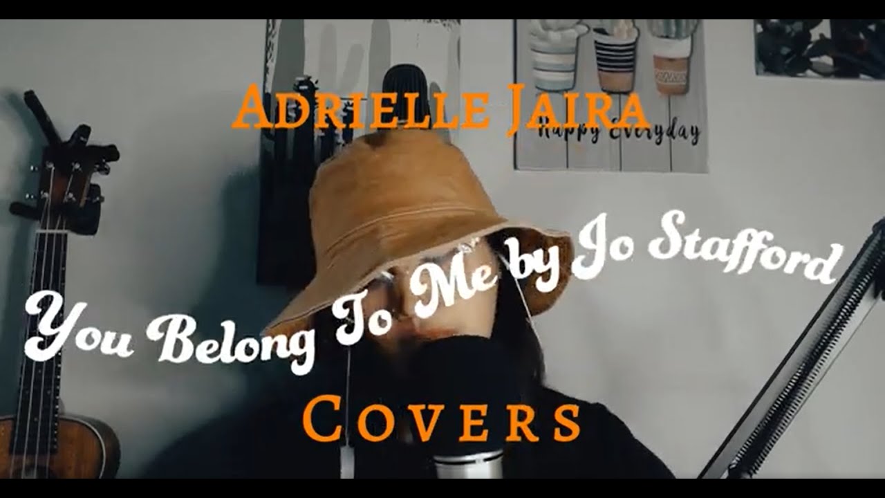 You Belong To Me by Jo Stafford II Adrielle Jaira - YouTube