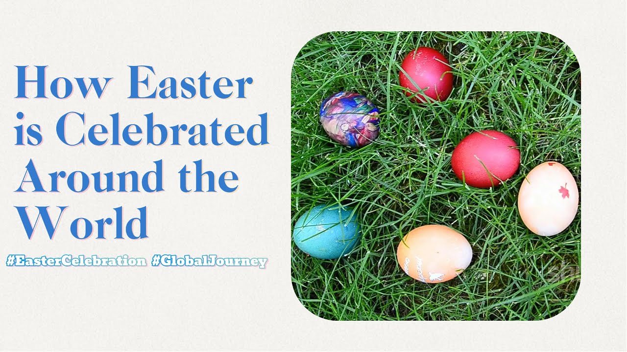How Easter is Celebrated Around the World 🌍🐰 - YouTube