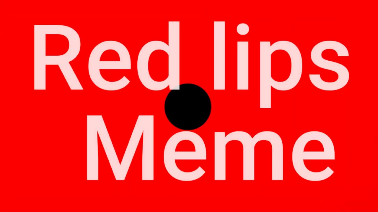 Red lips meme [flipaclip] - YouTube