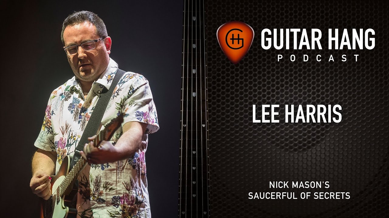 Lee Harris | Guitar Hang Podcast S1E7 - YouTube