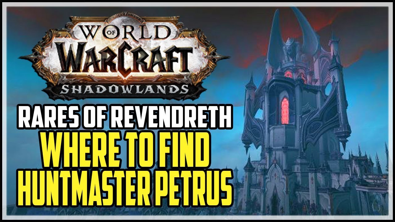 Huntmaster Petrus Rare WoW Adventurer of Revendreth - YouTube