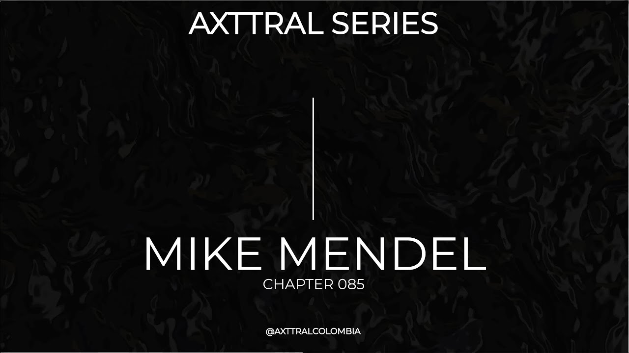 MIKE MENDEL - AXTTRAL SERIES 085 - YouTube
