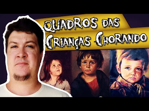 Os Quadros das Crianças Chorando - ASSOMBRADO.COM.BR