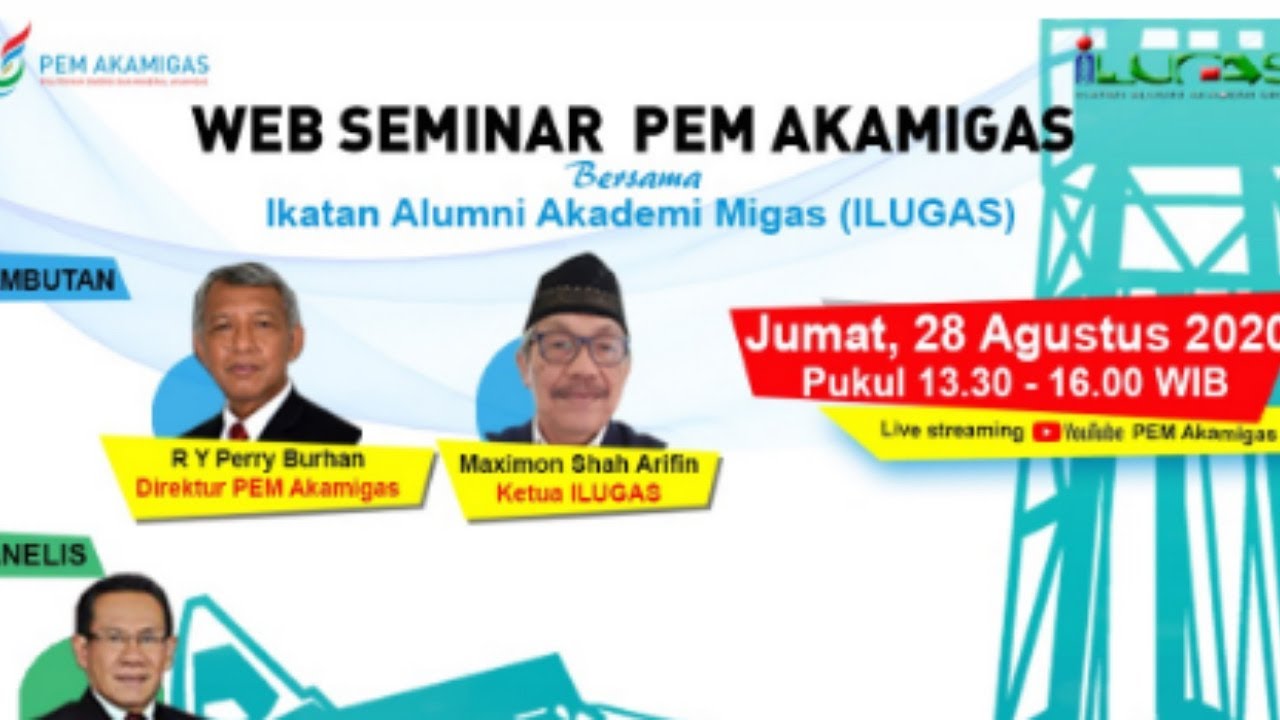 Web Seminar PEM Akamigas bersama Ikatan Alumni Akademi Migas (ILUGAS) - YouTube