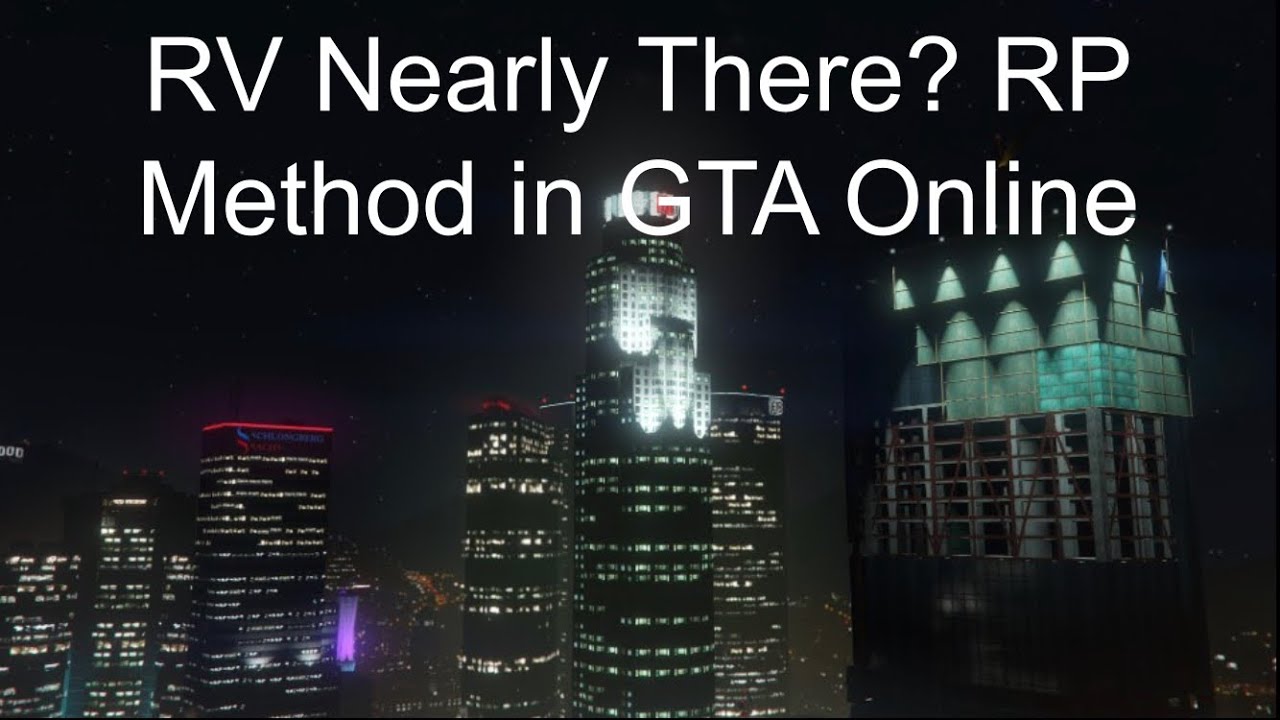 GTA Online RV Nearly There? RP Method - YouTube