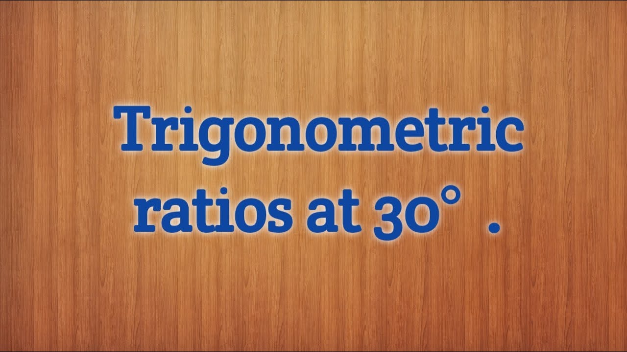 Trigonometric ratios at 30°. - YouTube