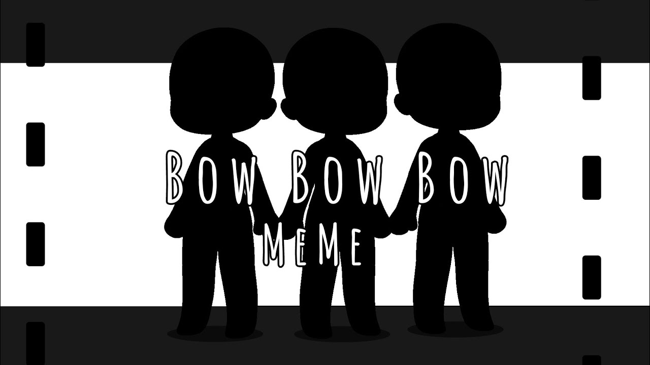 🎬🛐-------Bow Bow Bow|•MeMe•|by: Mitshura - YouTube