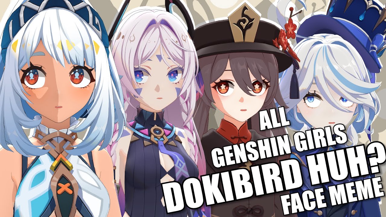 All Genshin Girls Doing the ''DokiBird'' Face Meme! - YouTube