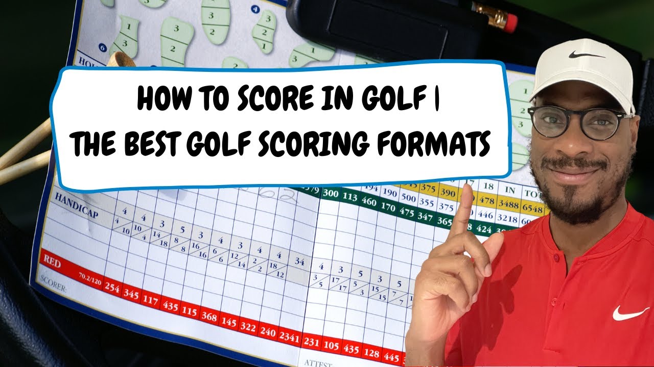HOW TO SCORE IN GOLF | BEST SCORING GOLF FORMATS - YouTube