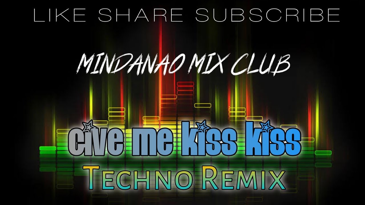 give me kiss kiss remix - YouTube
