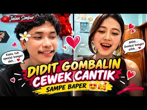 DIDIT KIRUN GOMBALIN CEWEK CANTIK SAMPE BAPER 😍🥰 | JALAN SIMBUR