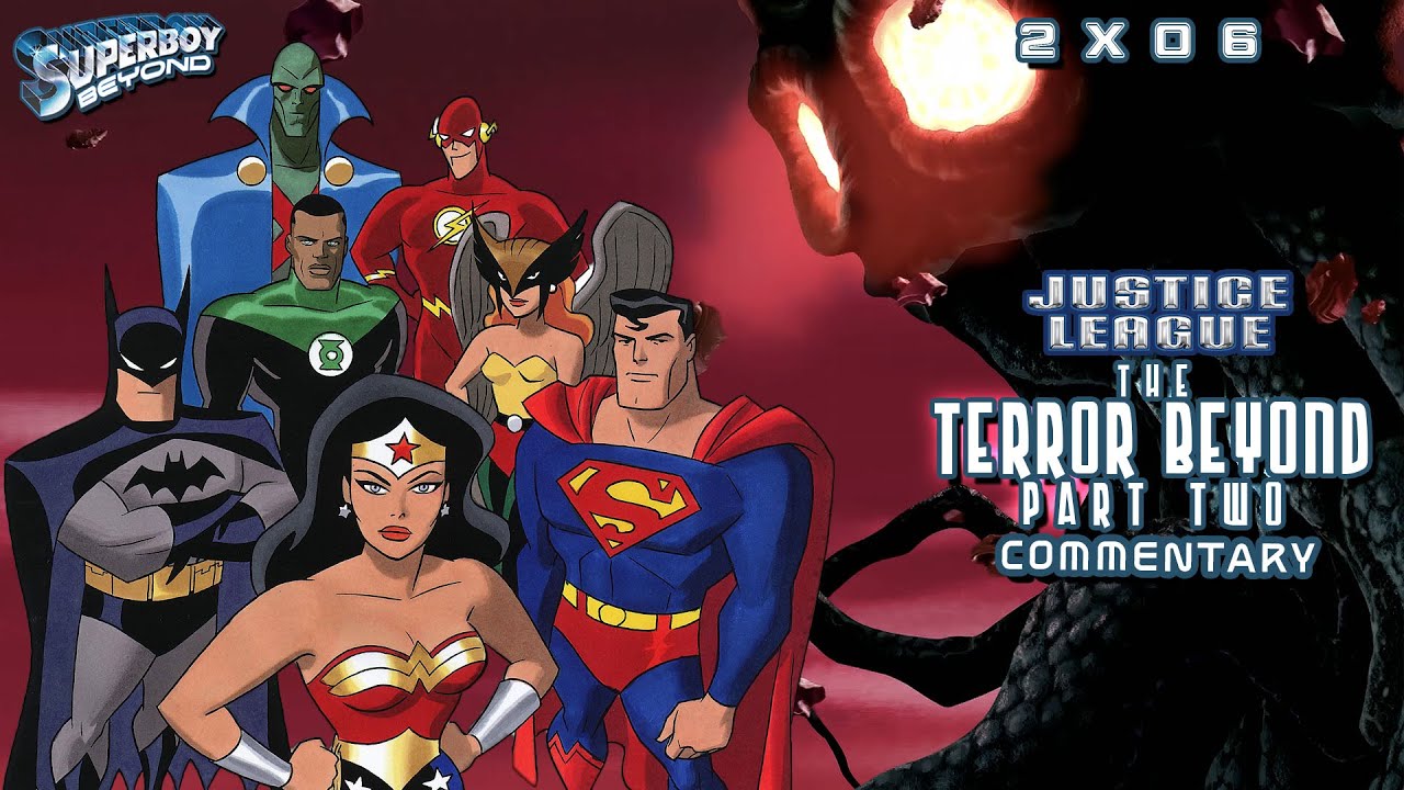 The Terror Beyond (Part Two) s02e16 (Justice League) Commentary ...