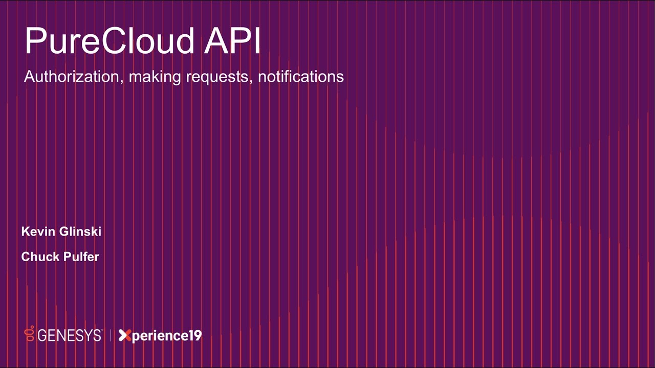 DevCon19 - PureCloud - PureCloud API Authorization, Making Requests, Notifications - YouTube
