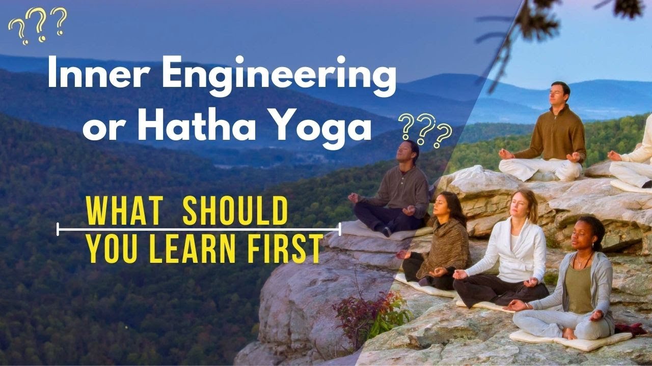Inner Engineering vs Isha Hatha Yoga | Which one to do First | Fees ...