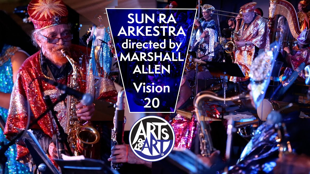 The Sun Ra Arkestra under direction of Marshall Allen | Vision 20 (2 of ...
