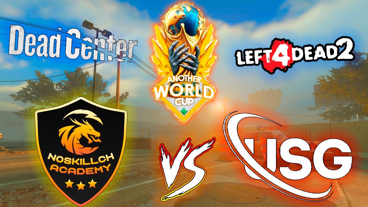 Another World Cup L4D2 | Noskillch Academy VS Usgscrim | Showmatch ...