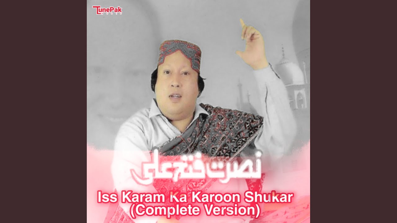 Iss Karam Ka Karoon Shukar (Complete Version) - YouTube