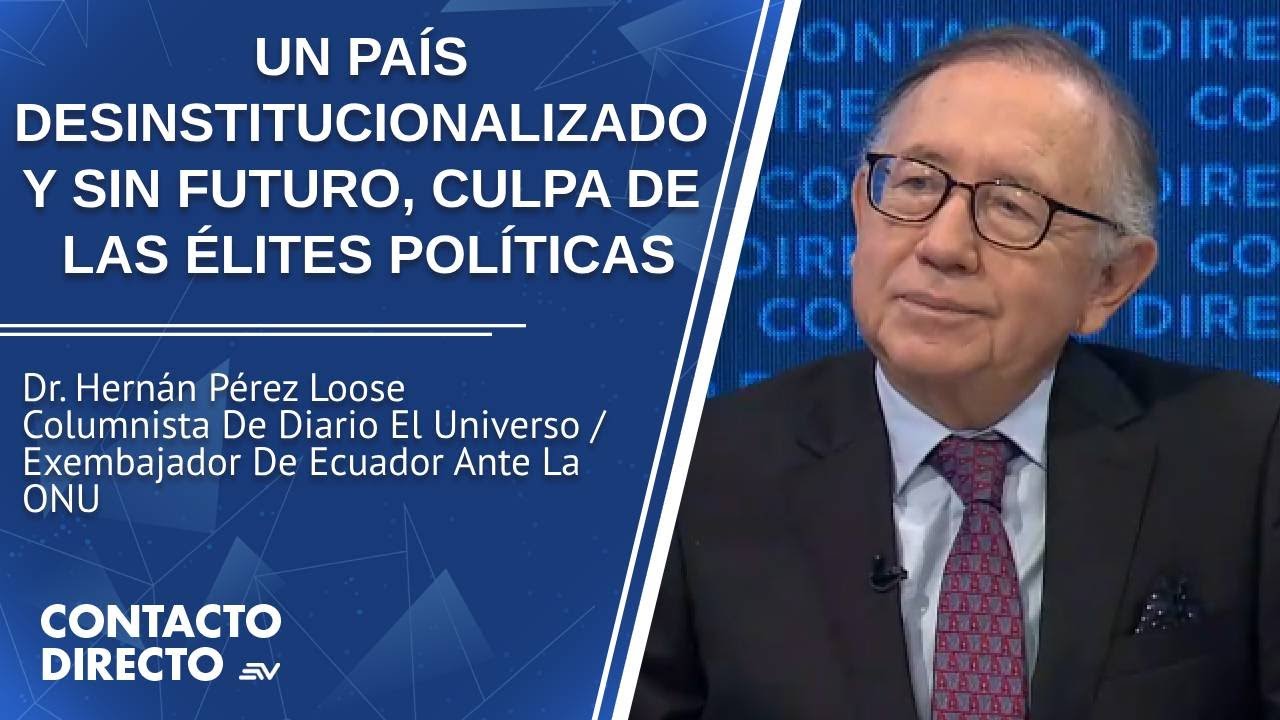 Entrevista con Hernán Pérez Loose - Exembajador De Ecuador Ante La ONU | Contacto Directo ...
