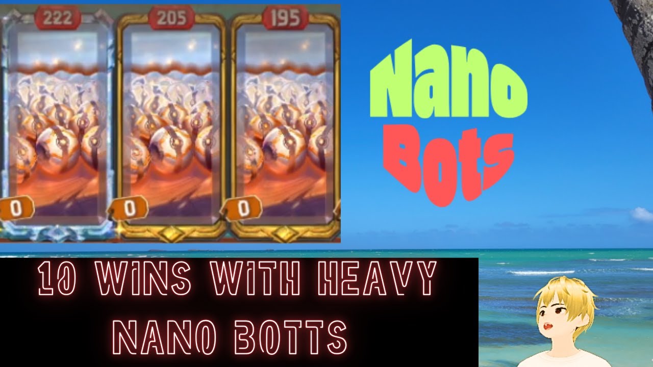 10 Wins with Heavy Nano Bots - NO COMMENTARY -Nano Bots Build- The ...