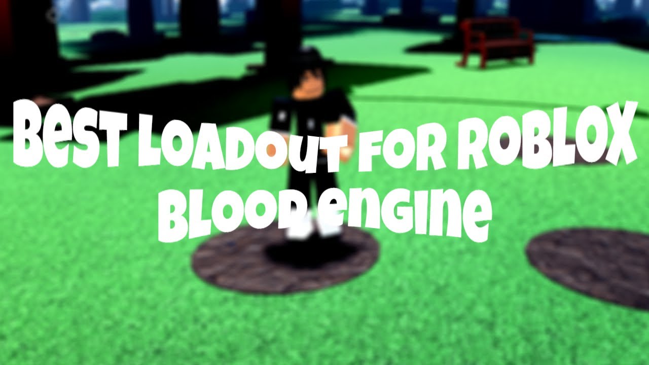 Best Blood Engine Weapon Setup (First Roblox Video) - YouTube