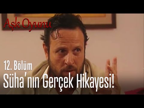 Süha'nın gerçek hikayesi - Aşk Oyunu 12. Bölüm
