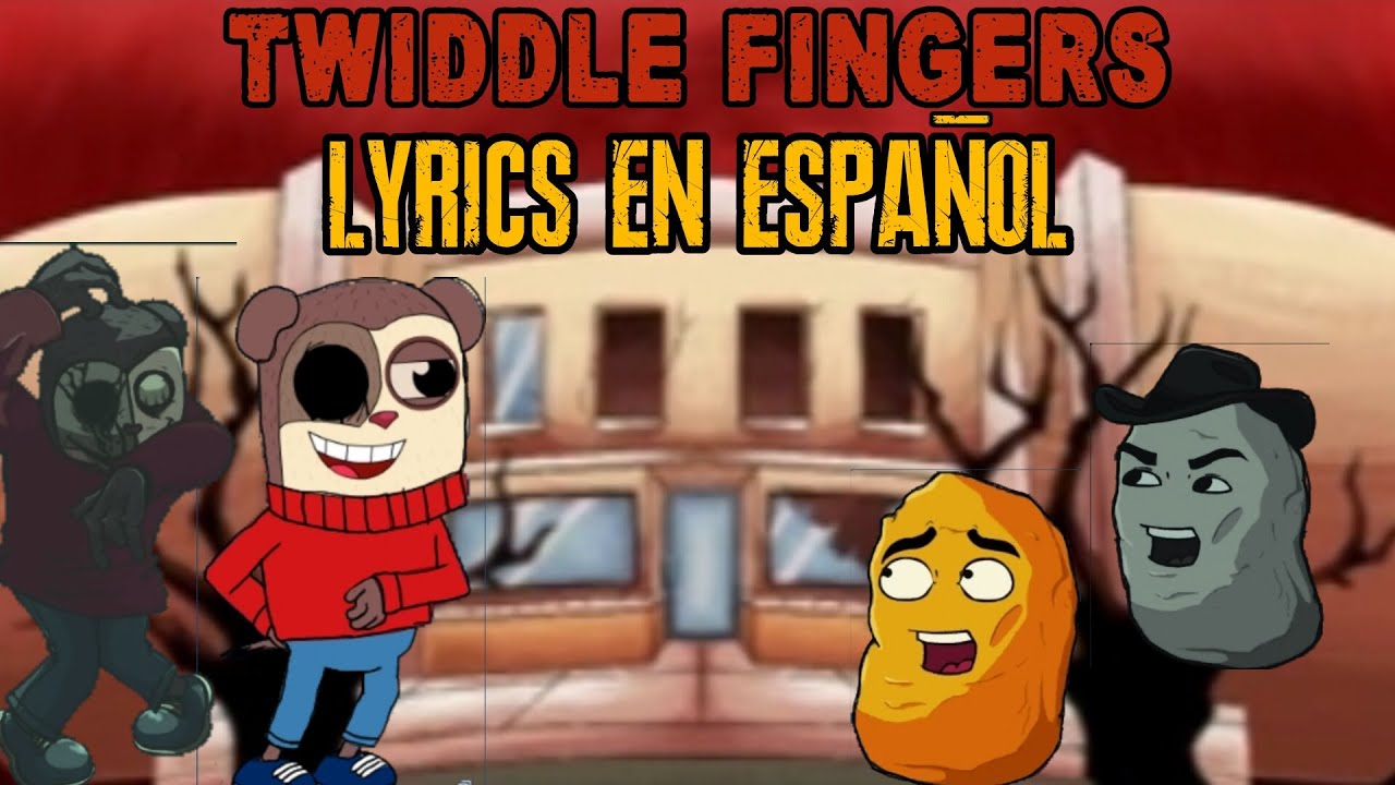 Twiddle Fingers|Vs Max The Monkey|TWIDDLE FINGERS [Lyrics En Español ...