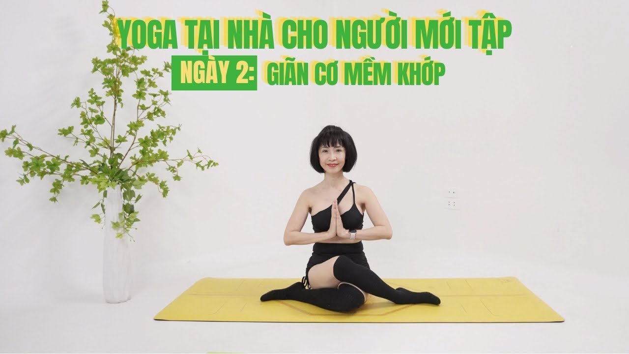 Yoga Tại Nhà Cho Người Mới Tập: Ngày 2 - Giãn Cơ Mềm Khớp | Hằng Nga Yoga - YouTube
