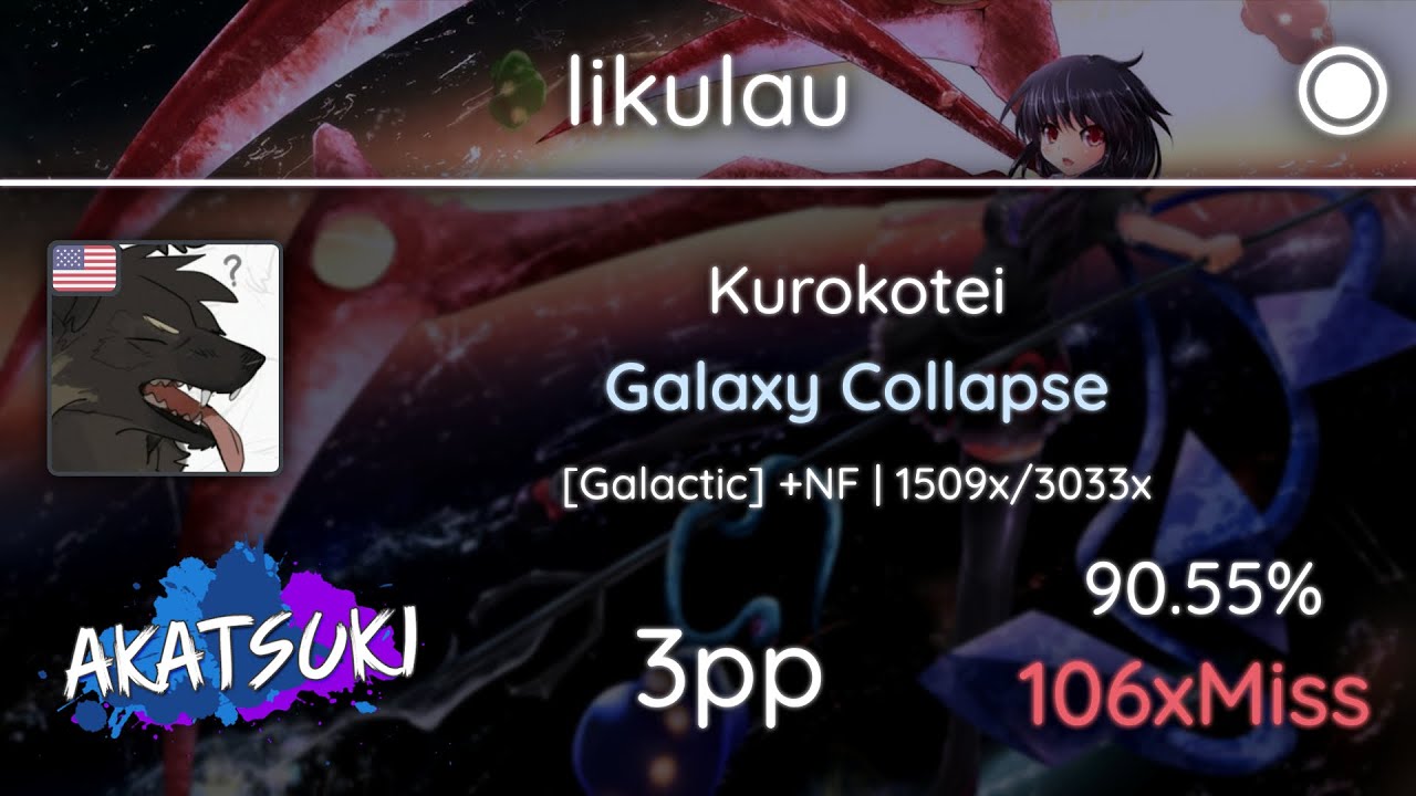 [11.12⭐] Vanilla | likulau | Kurokotei - Galaxy Collapse [Galactic] +NF ...