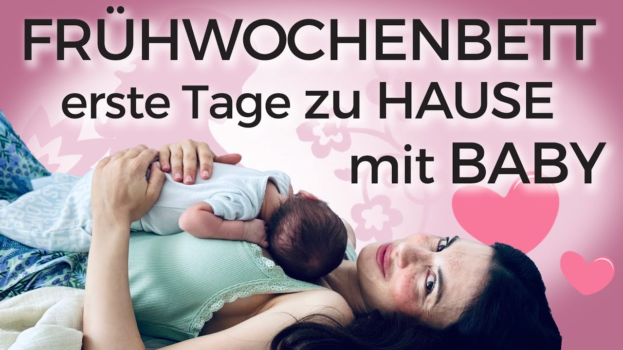 Wochenbett: Erste Tage nach Geburt zu Hause mit Baby (Stillen, Nabel ...