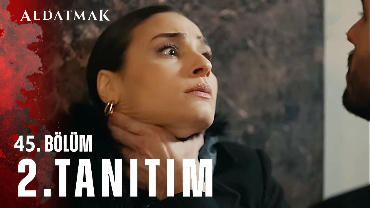 Aldatmak 45. Bölüm 2. Fragmanı - YouTube