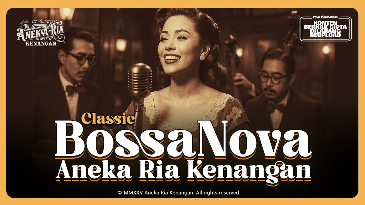 BOSSA NOVA LAGU JADUL NOSTALGIA ANEKA RIA KENANGAN - YouTube