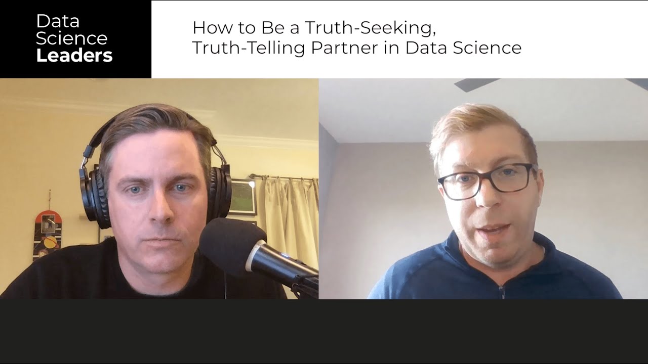 Ep 03: How to Be a Truth-Seeking, Truth-Telling Partner in Data Science ...
