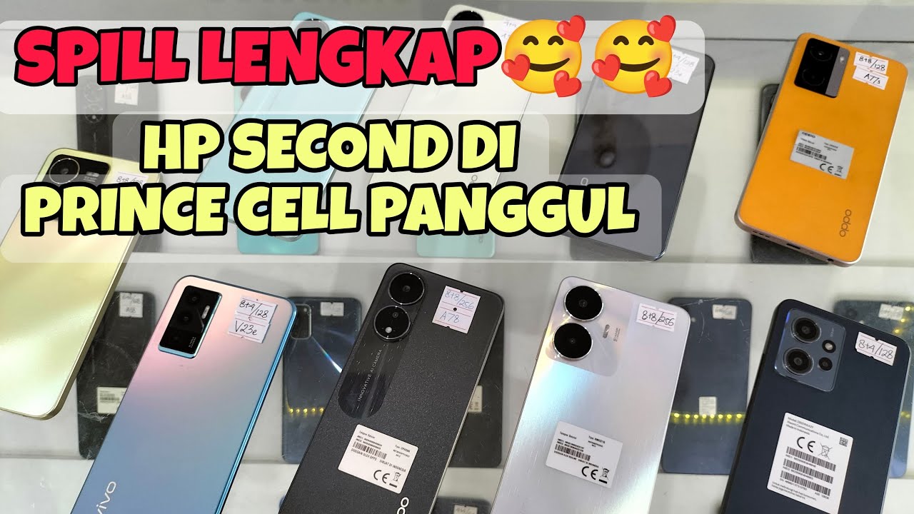 SPILL LENGKAP SEMUA HP SECOND DI PRINCE CELL PANGGUL!!! MULAI HARGA ...