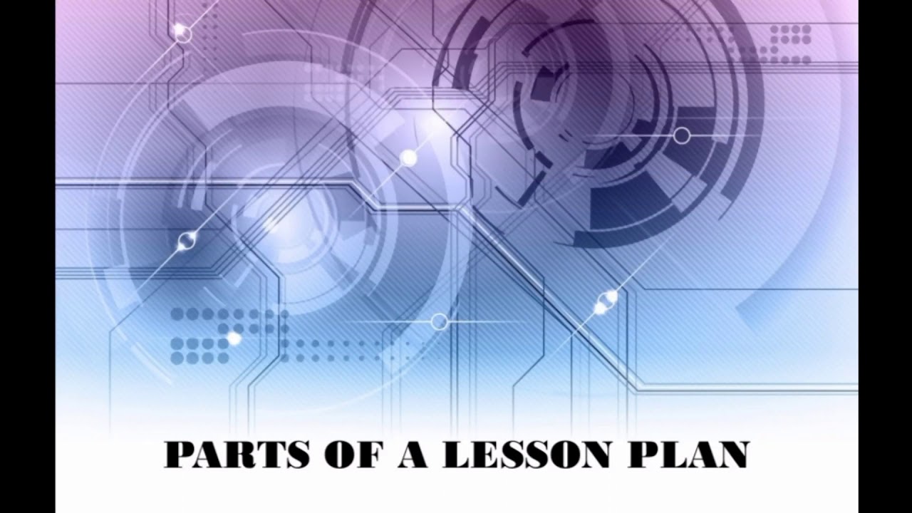 Parts Of Lesson Plan What Is Lesson Plan YouTube parts-of-lesson-plan-what-is-lesson-plan-youtube
