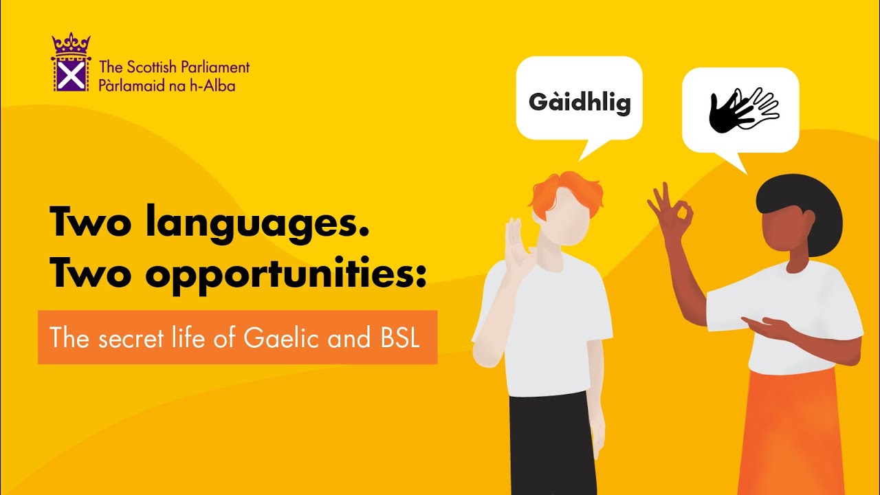 Two languages. Two opportunities: The Secret Life of Gaelic and BSL ...