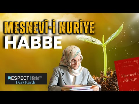 MESNEVÎ-İ NURİYE - HABBE