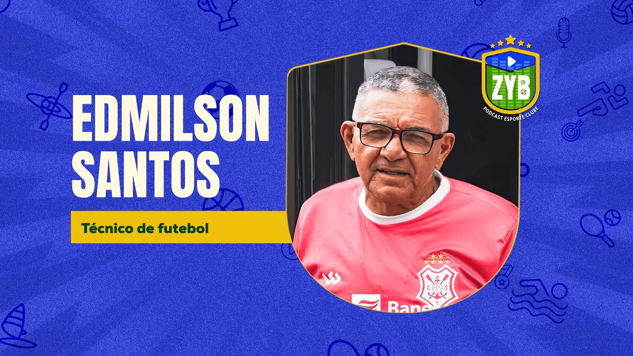 EDMILSON SANTOS - ZYB PODCAST #27 - YouTube