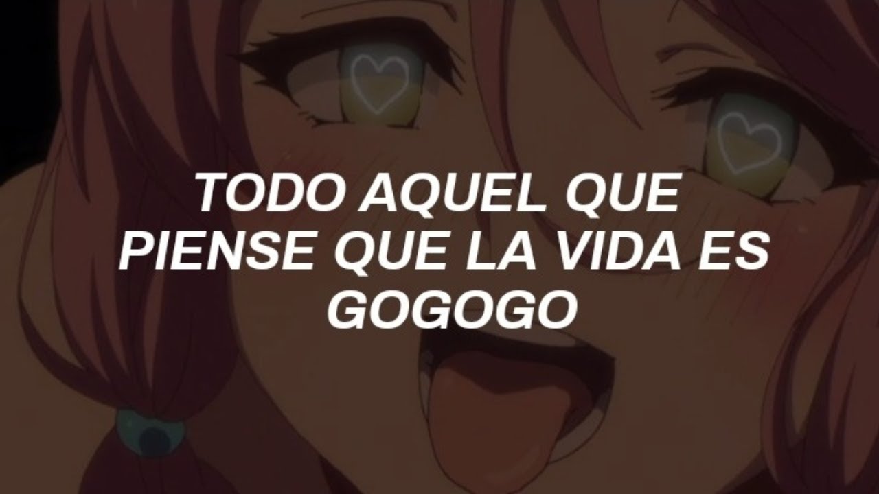 todo aquel que piense que la vida es gogogo tiktok (Letra/Tiktok) - YouTube