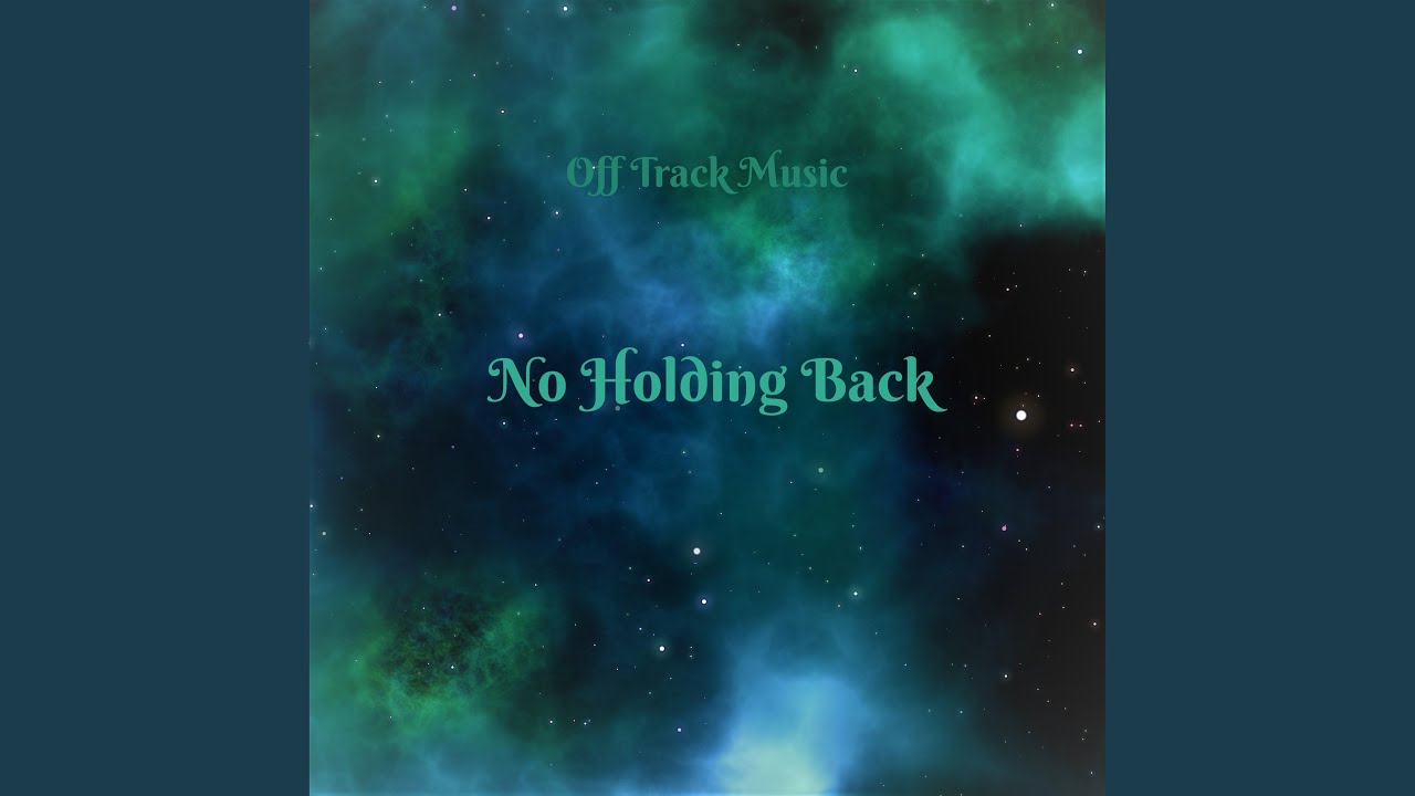 No Holding Back - YouTube