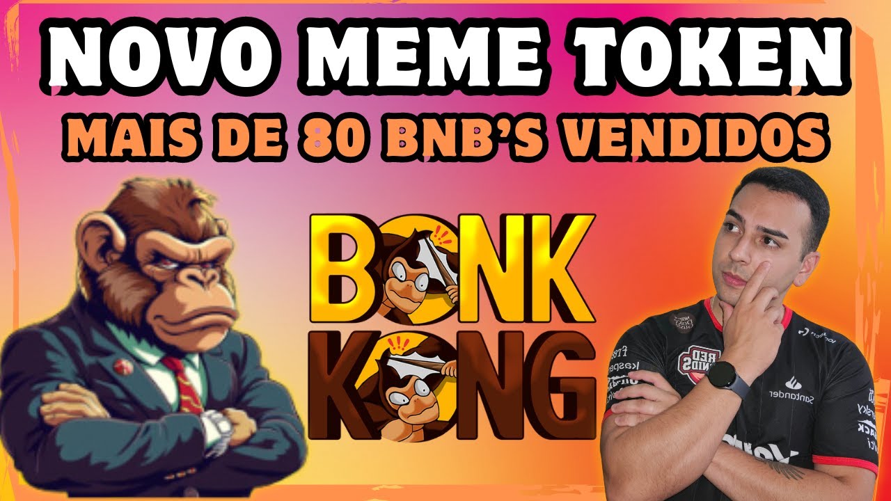 BONK KONG | JÁ FORAM VENDIDOS MAIS DE 80 BNB'S #web3 #memetoken # ...
